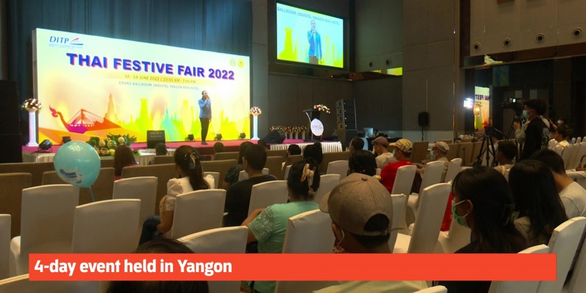 Thai Festive Fair 2022: 4-day event held in Yangon | Myanmar ...